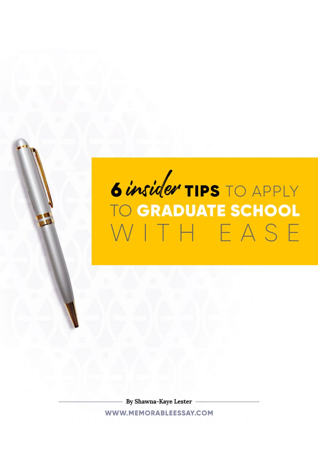 6 Insider Tips To Apply To Graduate School With Ease Memorable Essay 6 Insider Tips To Apply To Graduate School With Ease Memorable Essay
